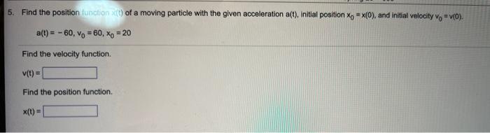 Solved 5. Find the position function x(t) of a moving | Chegg.com
