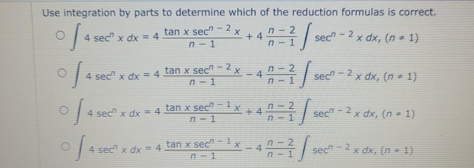 Solved Use integration by parts to determine which of the | Chegg.com