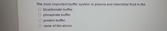Solved The most important buffer system in plasma and | Chegg.com