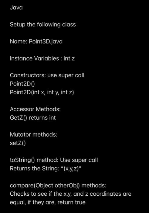 Solved Java Setup the following class Name: Point3D.java | Chegg.com
