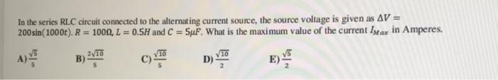Solved In the series RLC circuit connected to the | Chegg.com