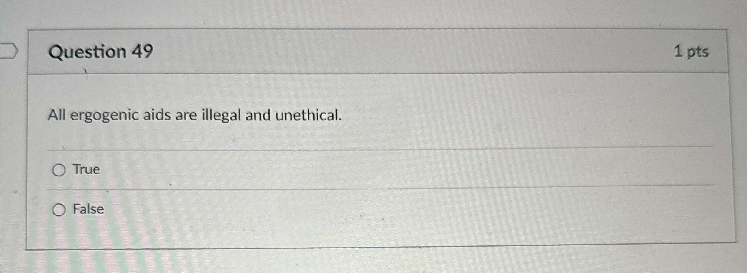 Solved Question 491 ﻿ptsAll ergogenic aids are illegal and | Chegg.com