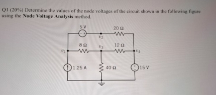 Solved Q1 (20%) ﻿Determine the values of the node voltages | Chegg.com