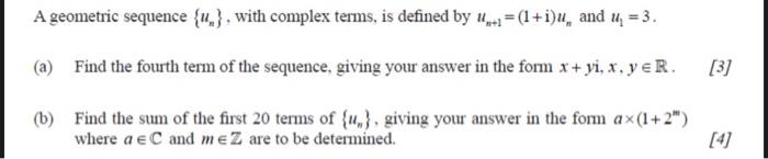Solved A geometric sequence {un}, with complex terms, is | Chegg.com