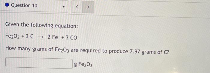 Solved Given the following equation: Fe2O3+3C→2Fe+3CO How | Chegg.com
