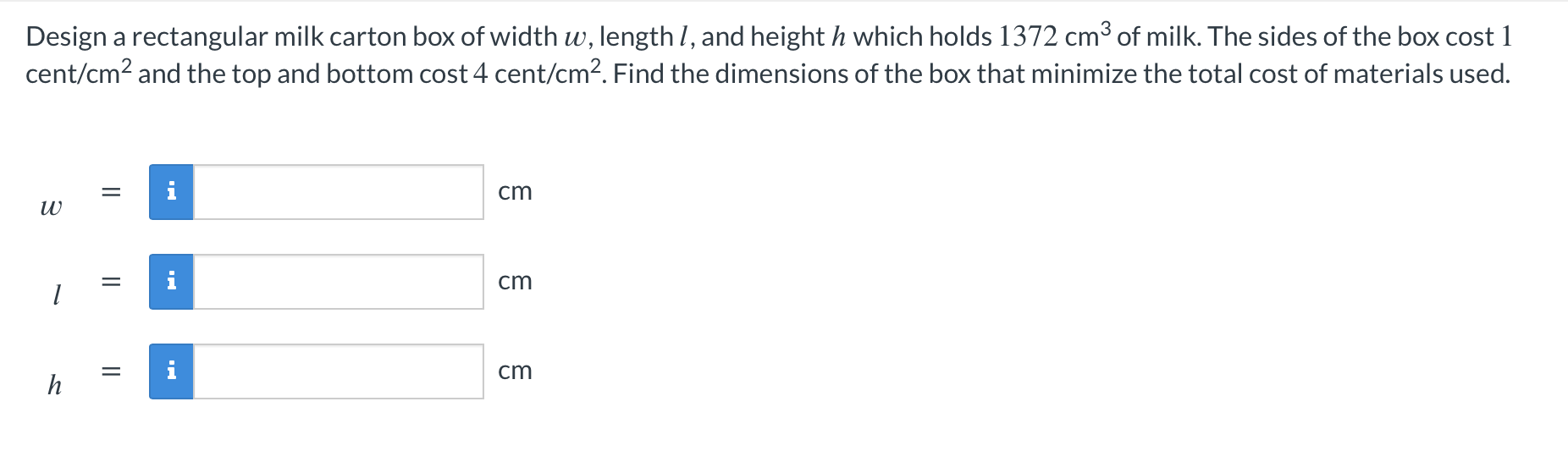 Solved Design a rectangular milk carton box of width w, | Chegg.com
