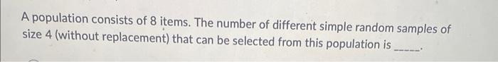 Solved In the EAl sampling problem, the population mean is | Chegg.com