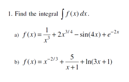 Solved Find the integral f(x) dx. f(x) = 1 / x2 + 2x 3 / 4 | Chegg.com