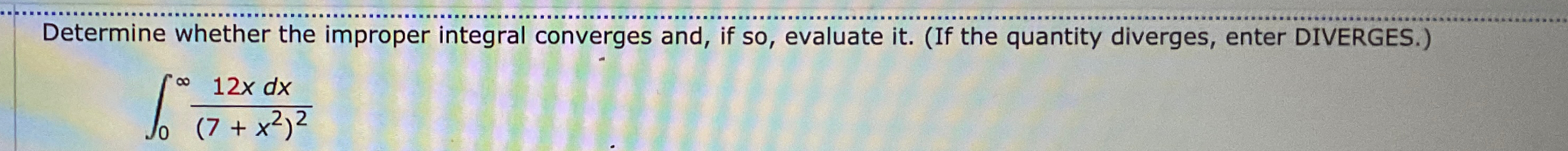 Solved Determine whether the improper integral converges | Chegg.com