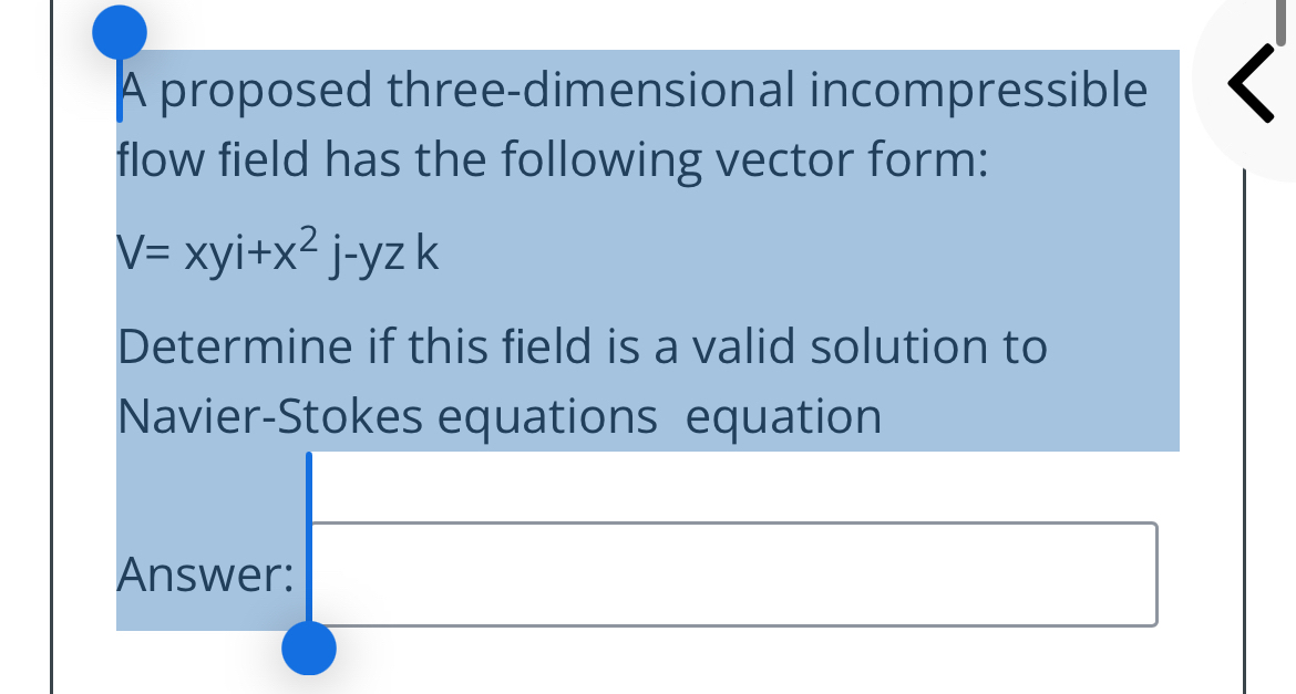 Solved A proposed three-dimensional incompressible flow | Chegg.com