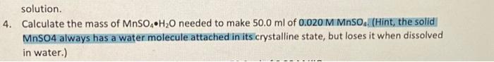 Solved solution. 4. Calculate the mass of MnSO4 H₂O needed | Chegg.com