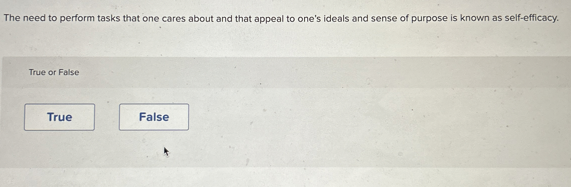 Solved The need to perform tasks that one cares about and | Chegg.com