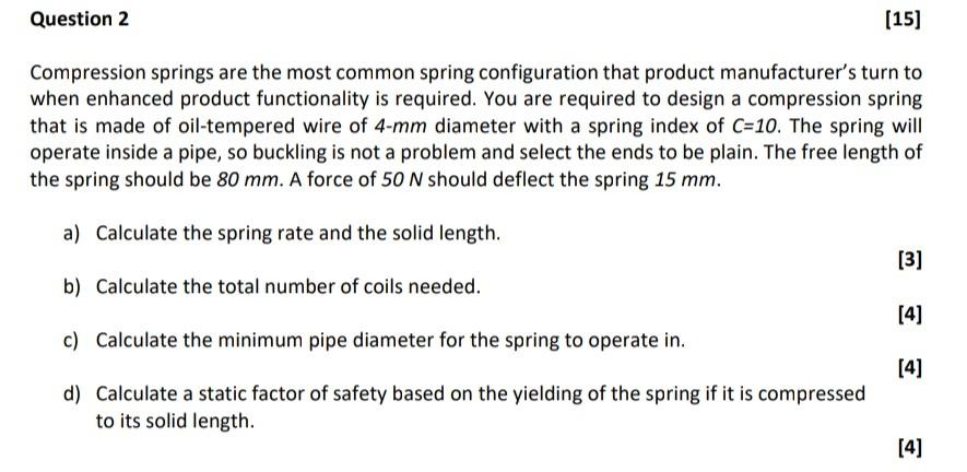 Solved Question 2 (15) Compression springs are the most | Chegg.com