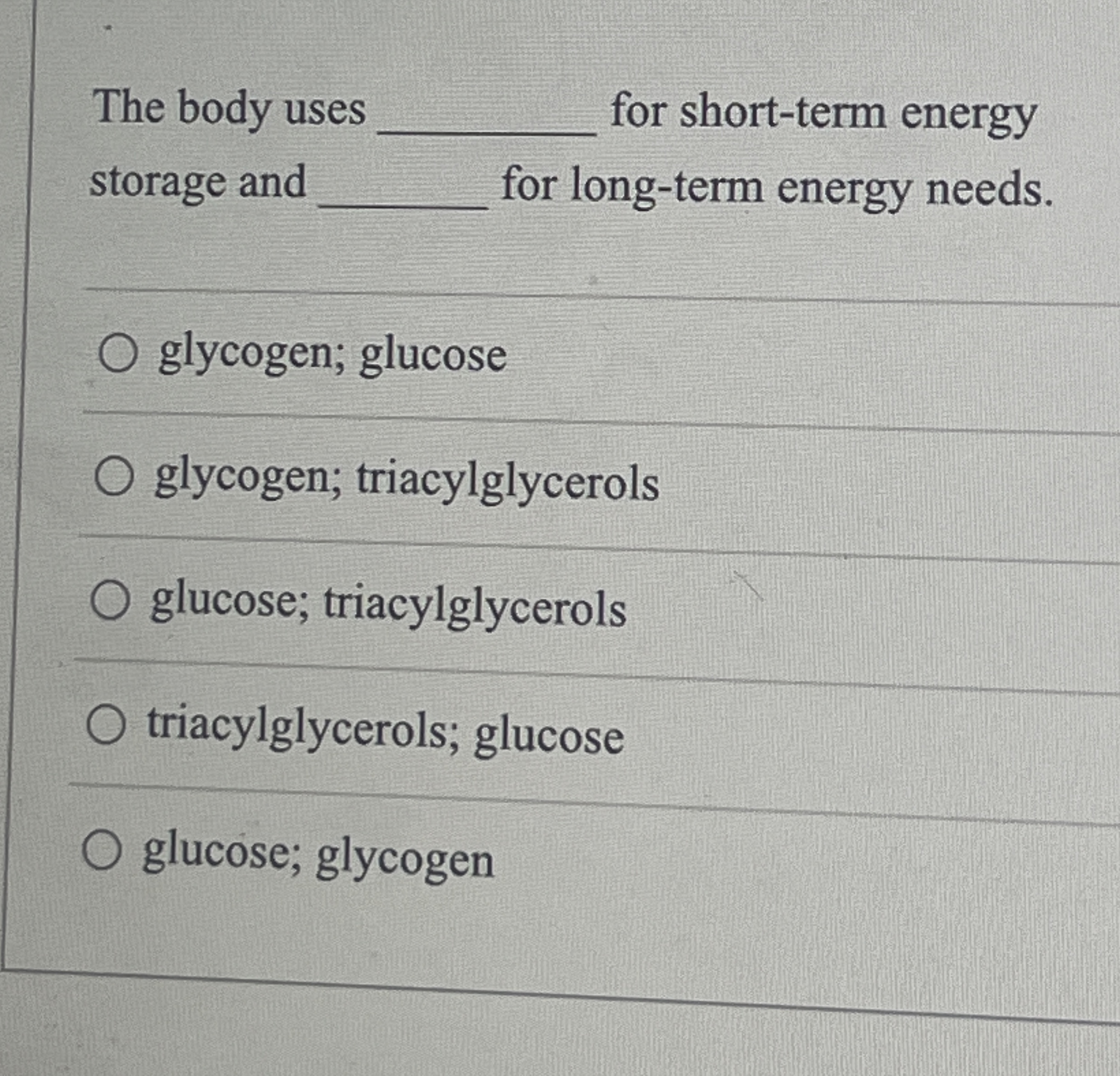 Solved The body uses ﻿for short-term energy storage and | Chegg.com