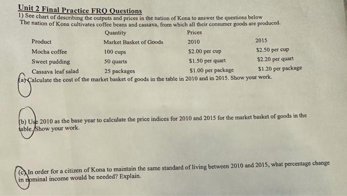 Solved Unit 2 Final Practice FRQ Questions 1) See chart of | Chegg.com