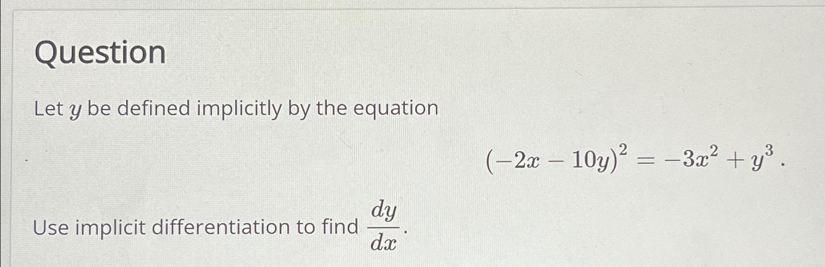 Solved QuestionLet y ﻿be defined implicitly by the | Chegg.com