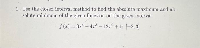 Solved Use the closed interval method to find the absolute | Chegg.com