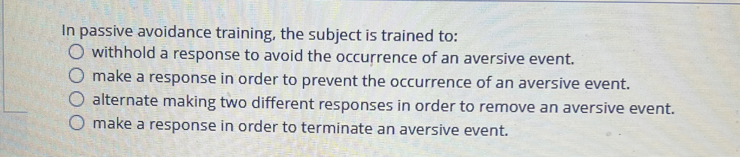 Solved In passive avoidance training, the subject is trained | Chegg.com