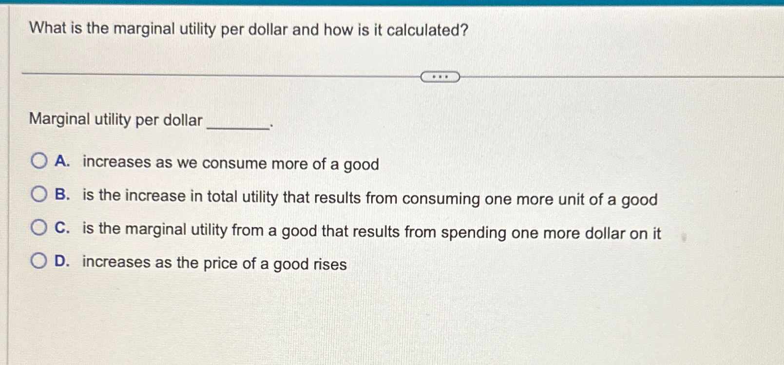Solved What is the marginal utility per dollar and how is it | Chegg.com