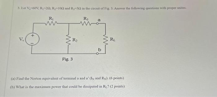 Solved 3. Iet V4−60 V,R1−2Ω,R2−10Ω and R3−5Ω in the cireuit | Chegg.com