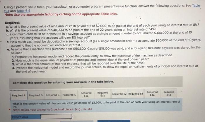 Using a present value table, your calculator, or a | Chegg.com