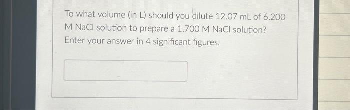 Solved To what volume (in L) should you dilute 12.07 mL of | Chegg.com