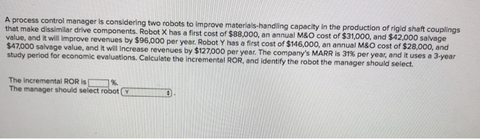 Solved A process control manager is considering two robots | Chegg.com