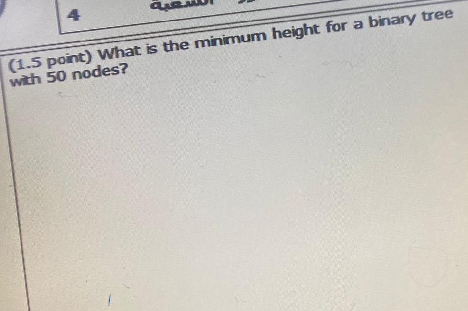 Solved (1.5 ﻿point) ﻿What is the minimum height for a binary | Chegg.com