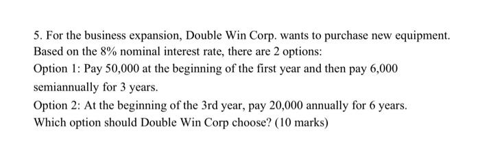 Solved For the business expansion, Double Win Corp. wants to | Chegg.com