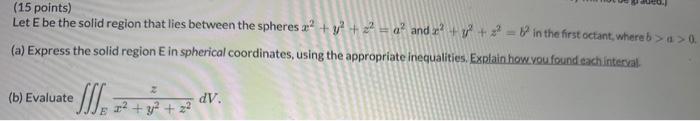 Solved (15 points) Let E be the solid region that lies | Chegg.com