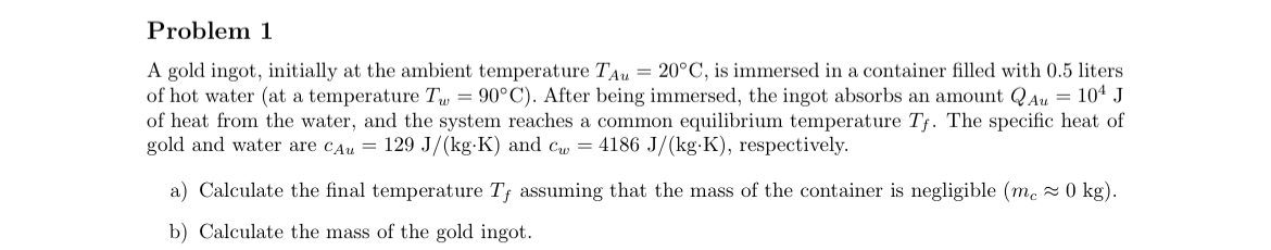 Solved Problem 1A gold ingot, initially at the ambient | Chegg.com
