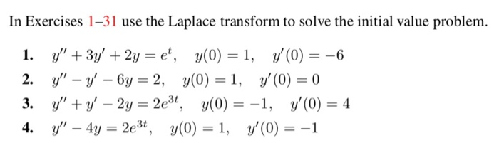 Solved In Exercises 1–31 use the Laplace transform to solve | Chegg.com