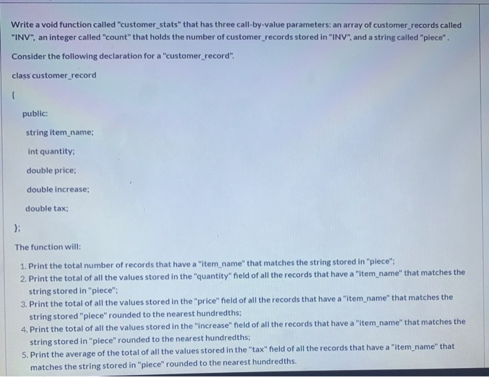 Solved Write a void function called "customer_stats" that | Chegg.com