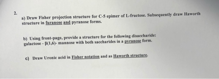Solved a) Draw Fisher projection structure for C-5 epimer of | Chegg.com