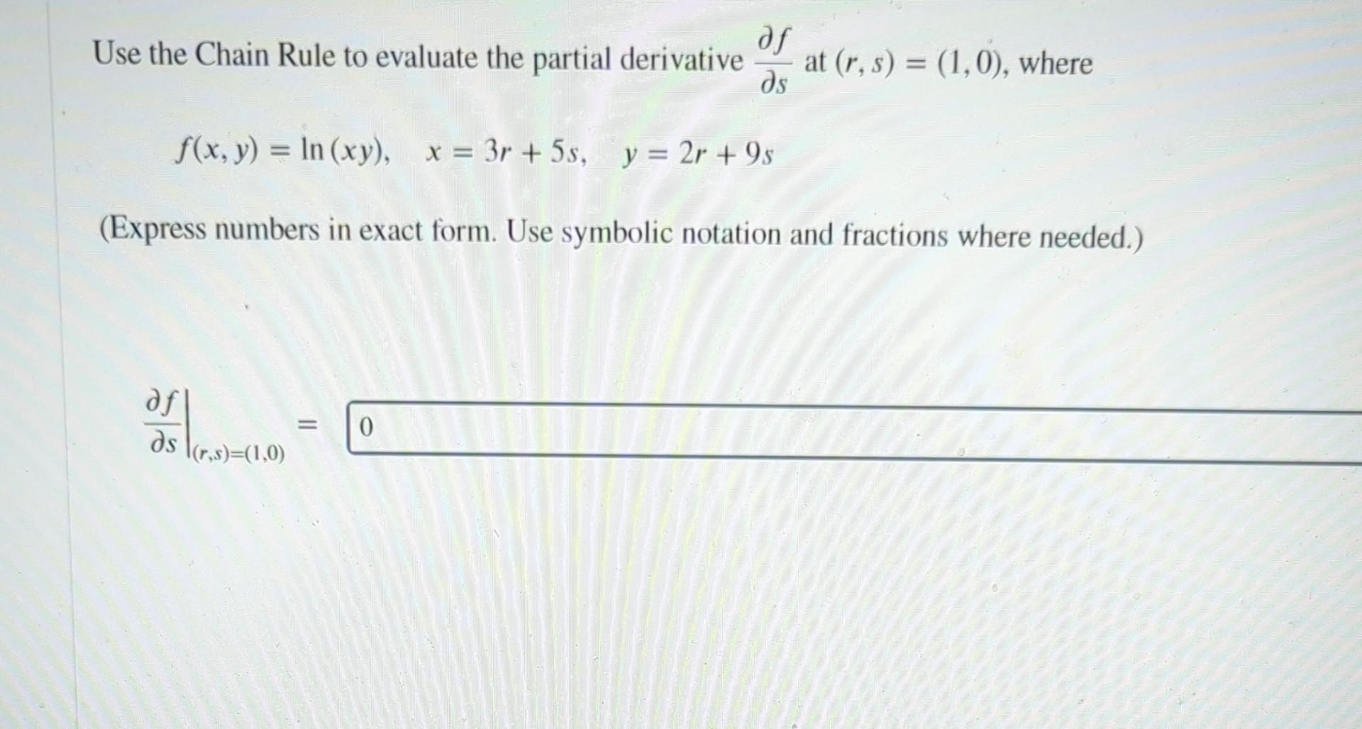 Solved Use the Chain Rule to evaluate the partial derivative | Chegg.com