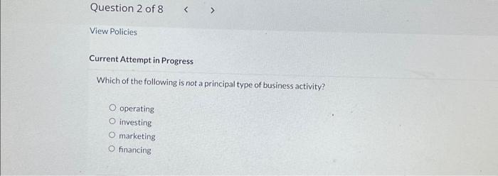 Solved Question 2 of 8 View Policies Current Attempt in | Chegg.com