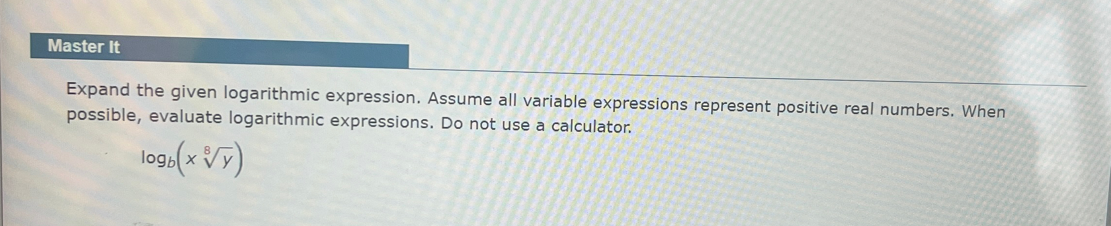 Solved Master ItExpand the given logarithmic expression. | Chegg.com