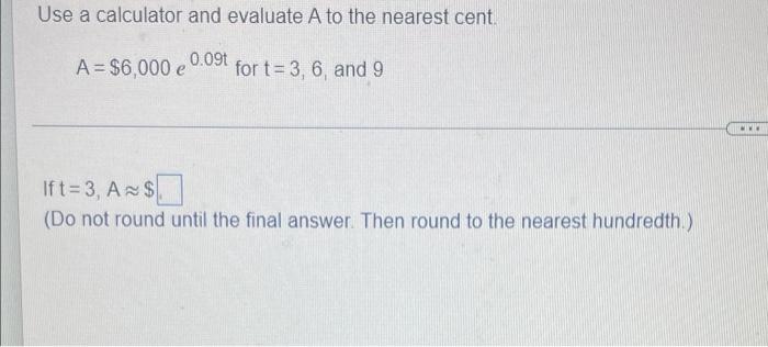 Solved Use a calculator and evaluate A to the nearest cent. | Chegg.com