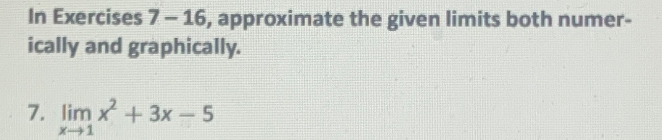 Solved In Exercises 7-16, ﻿approximate the given limits both | Chegg.com