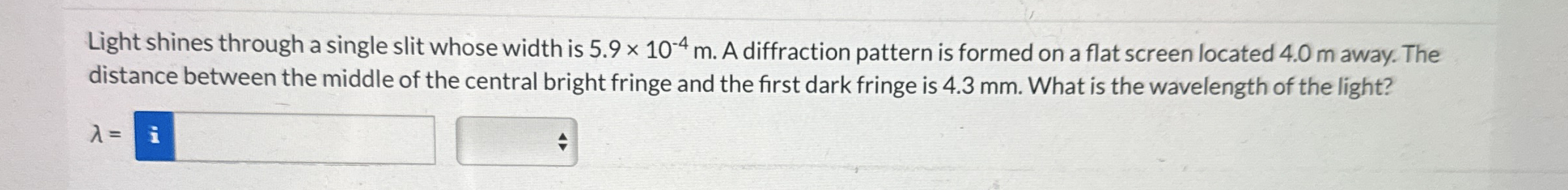 Solved by an EXPERT Light shines through a single slit whose width is | Chegg.com
