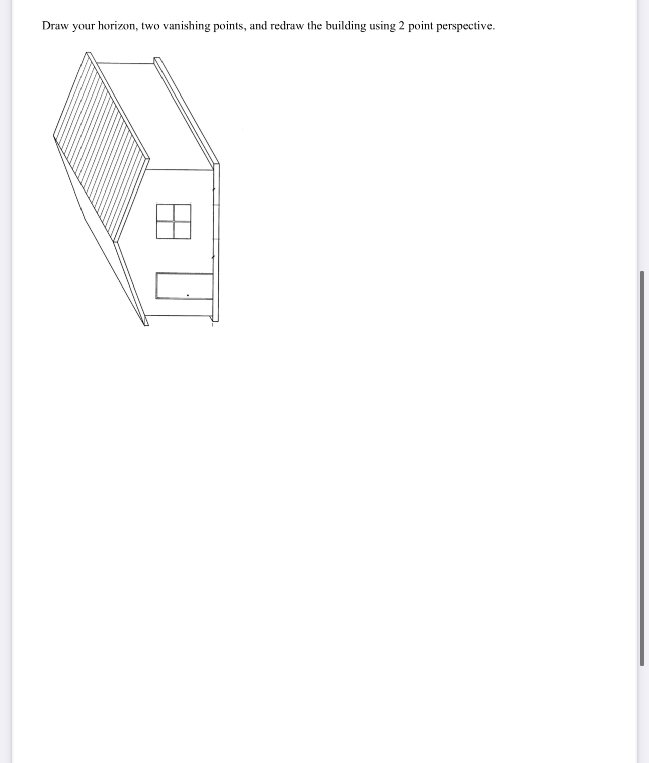 Draw your horizon, two vanishing points, and redraw | Chegg.com