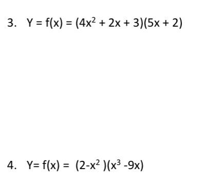 Solved Y=f(x)=(4x2+2x+3)(5x+2) Y=f(x)=(2−x2)(x3−9x) | Chegg.com