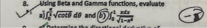 Solved 8. Using Beta and Gamma functions, evaluate als √cote | Chegg.com