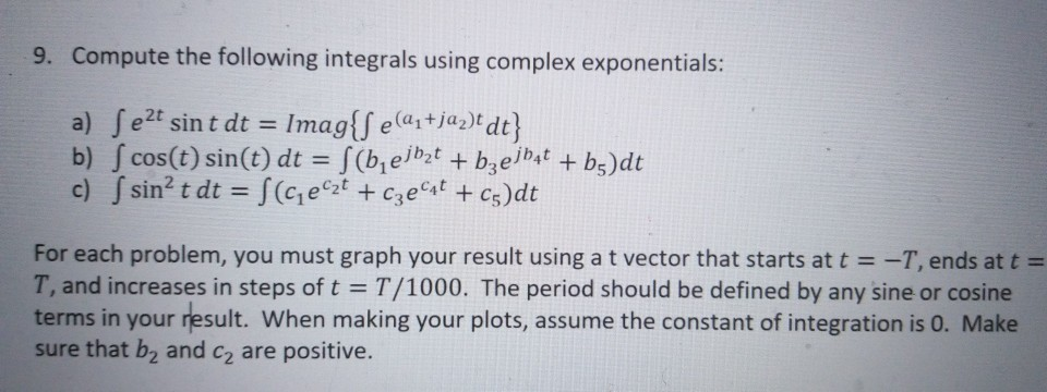 9. Compute the following integrals using complex | Chegg.com
