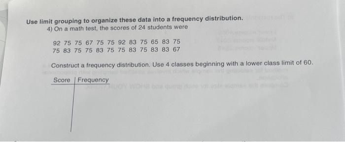 Solved Use Limit Grouping To Organize These Data Into A