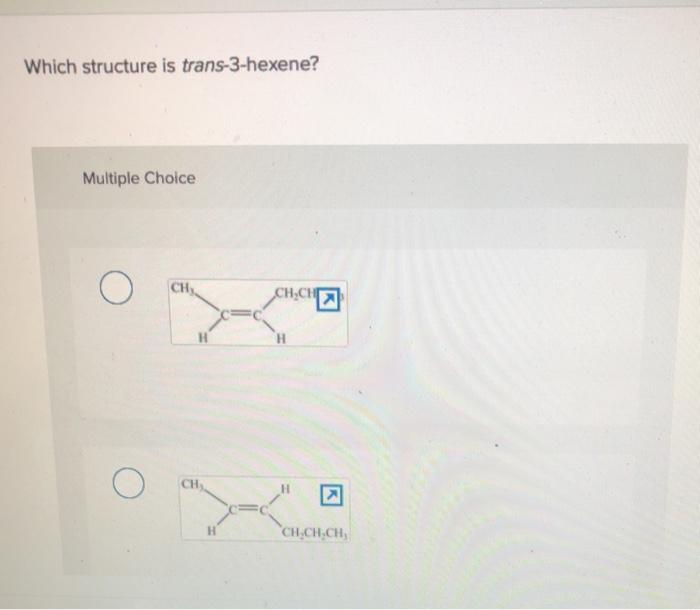 Solved Which structure is trans-3-hexene? Multiple Choice CH | Chegg.com