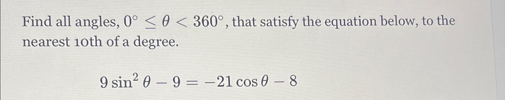 Solved Find all angles, 0°≤θ