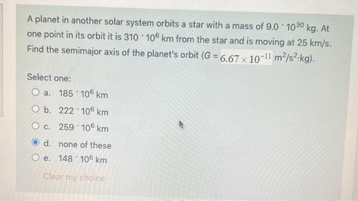 Solved A planet in another solar system orbits a star with a | Chegg.com