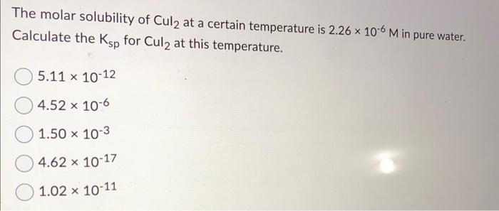 Solved The molar solubility of CuI2 at a certain temperature | Chegg.com