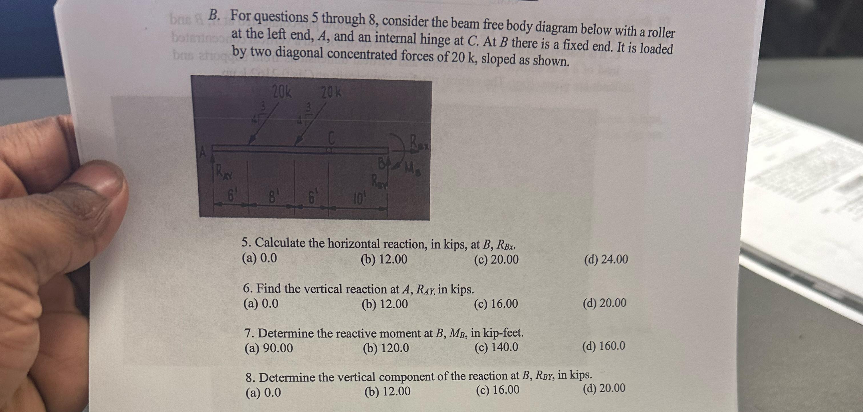 Solved B. ﻿For questions 5 ﻿through 8 , ﻿consider the beam | Chegg.com